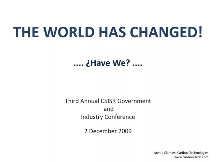 PPT - THE WORLD HAS CHANGED! PowerPoint Presentation, free download ...