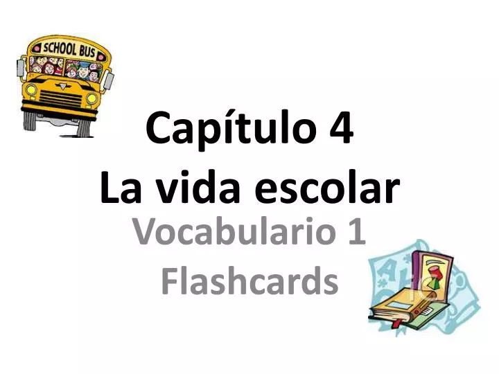 PPT - Capítulo 4 La vida escolar PowerPoint Presentation, free download ...