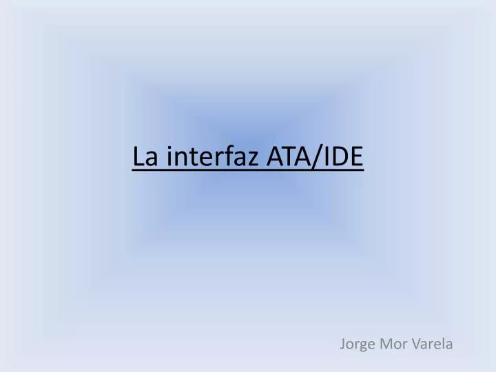 PPT - La interfaz ATA/IDE PowerPoint Presentation, free download - ID ...