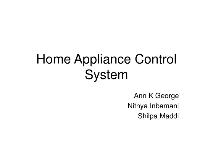 PPT - Home Appliance Control System PowerPoint Presentation, free download - ID:2998559