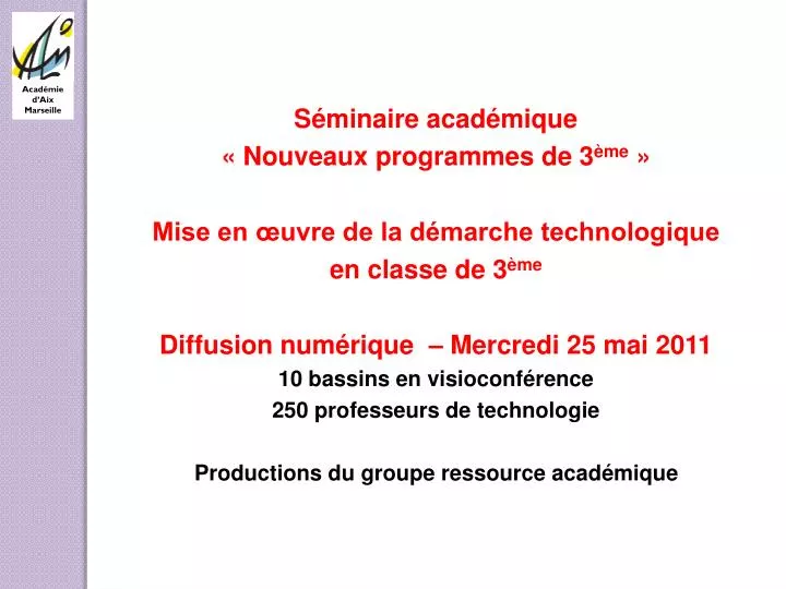 PPT - Séminaire académique « Nouveaux programmes de 3 ème » PowerPoint ...