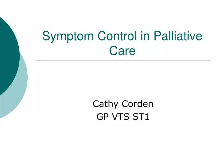 PPT - Symptom Control in Palliative Care PowerPoint Presentation, free ...