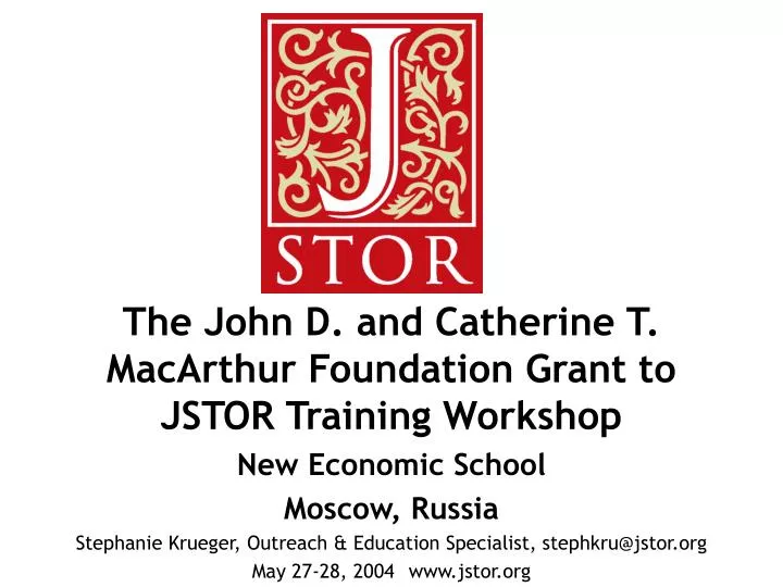 PPT - The John D. and Catherine T. MacArthur Foundation Grant to JSTOR ...