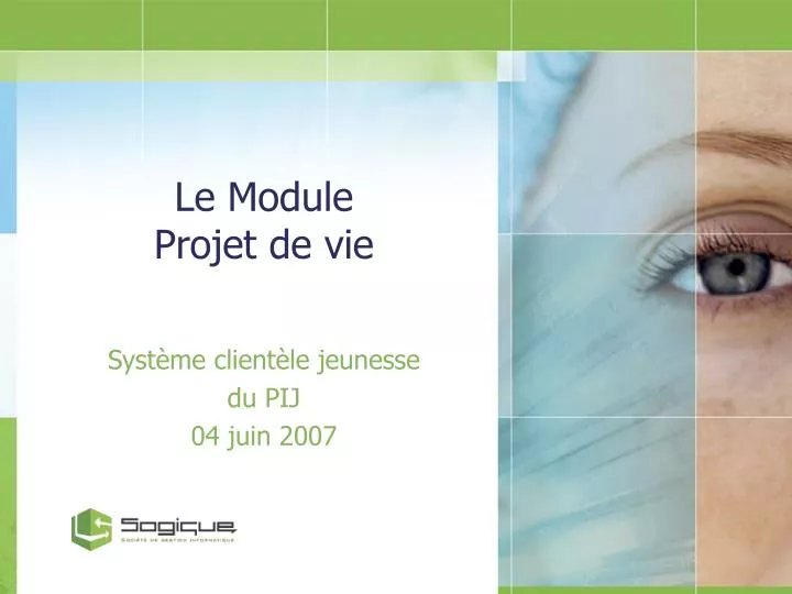 PPT - Le Module Projet de vie PowerPoint Presentation, free download ...