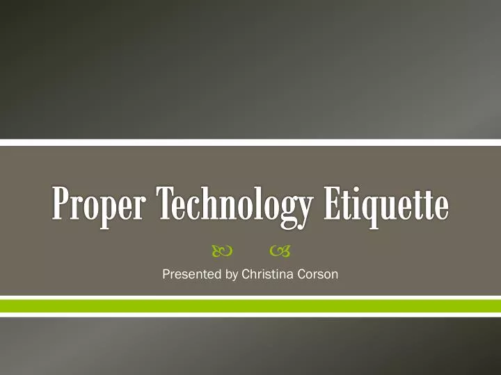 PPT - Proper Technology Etiquette PowerPoint Presentation, free ...