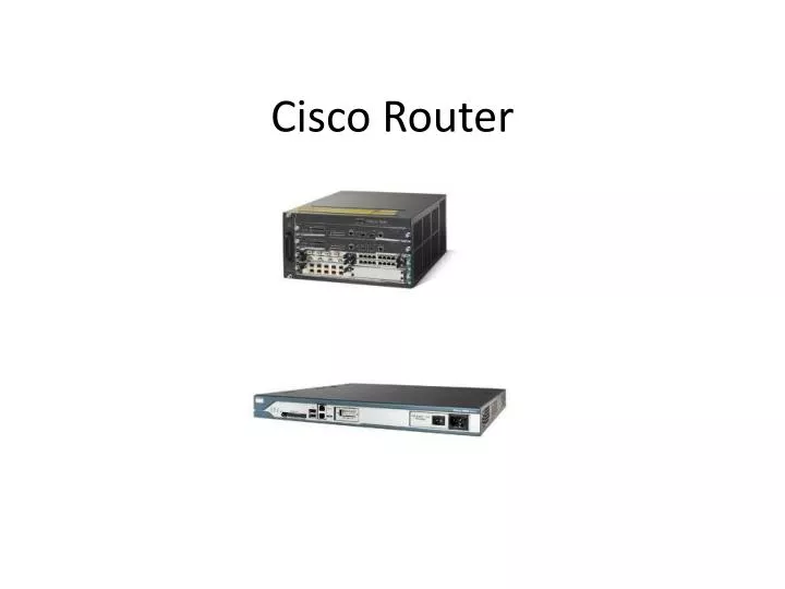 PPT - Cisco Router PowerPoint Presentation, free download - ID:3001283