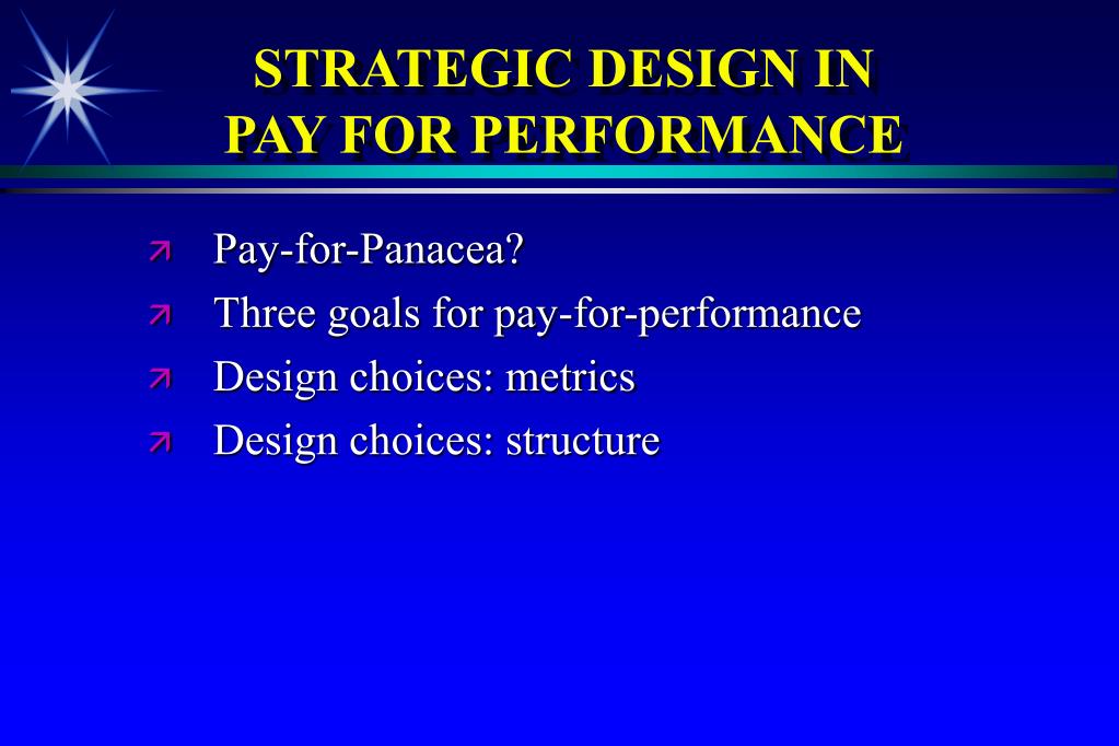 PPT - STRATEGIC CHOICES IN PAY-FOR-PERFORMANCE PROGRAMS Pay for ...