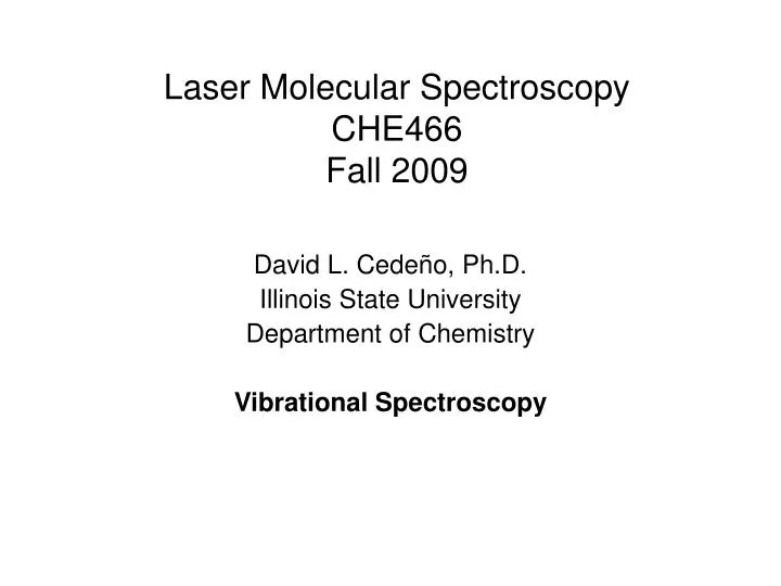 PPT - Laser Molecular Spectroscopy CHE466 Fall 2009 PowerPoint ...