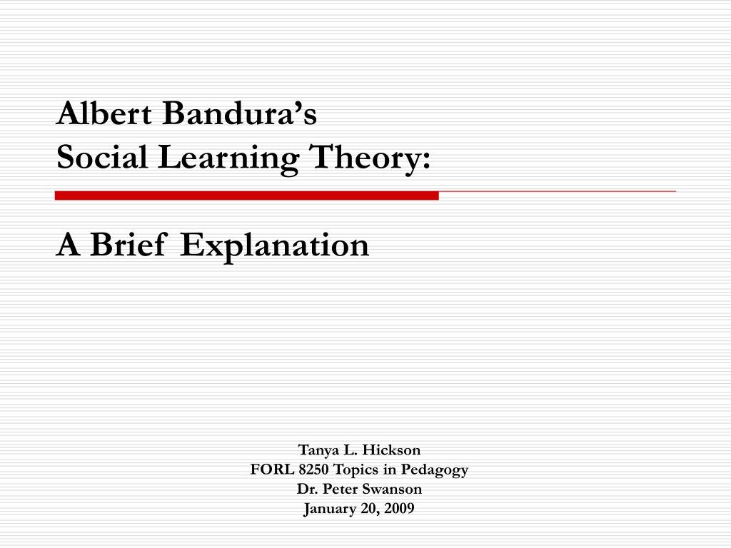 PPT - Albert Bandura’s Social Learning Theory: A Brief Explanation ... PPT - Albert Bandura’s Social Learning Theory: A Brief Explanation ...