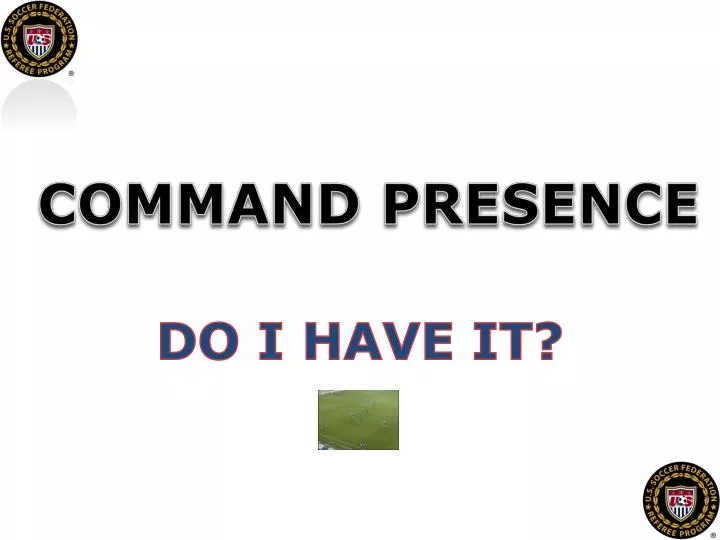 PPT - COMMAND PRESENCE PowerPoint Presentation, free download - ID:3002132