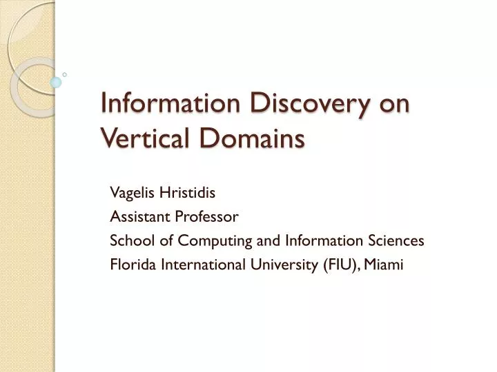 PPT - Information Discovery on Vertical Domains PowerPoint Presentation ...