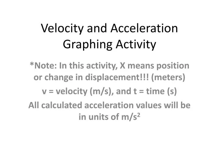 PPT - Velocity and Acceleration Graphing Activity PowerPoint ...