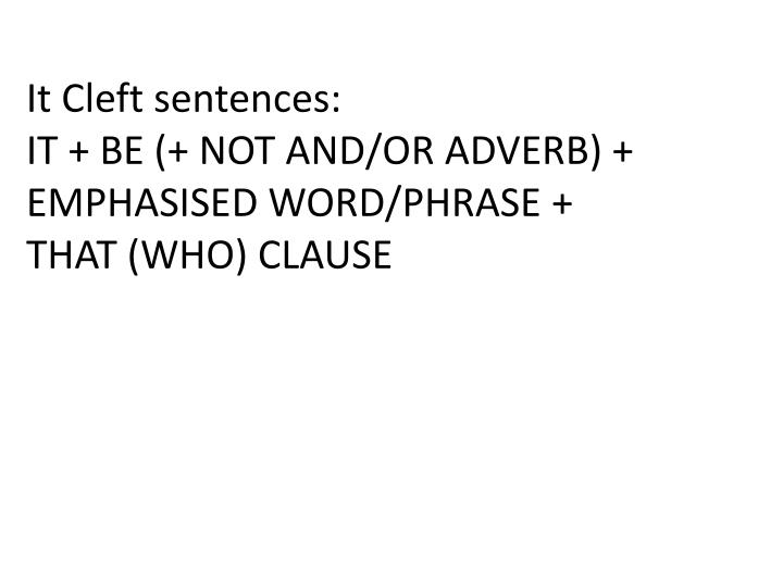 PPT - EMPHATIC STRUCTURES: CLEFT SENTENCES PowerPoint Presentation - ID ... PPT - EMPHATIC STRUCTURES: CLEFT SENTENCES PowerPoint Presentation - ID ...