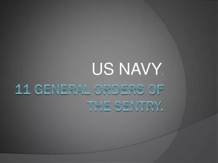 PPT - 11 GENERAL ORDERS OF THE SENTRY. PowerPoint Presentation, free ...