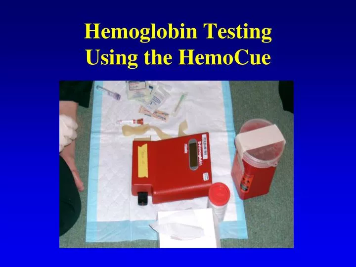 PPT - Hemoglobin Testing Using the HemoCue PowerPoint Presentation ...