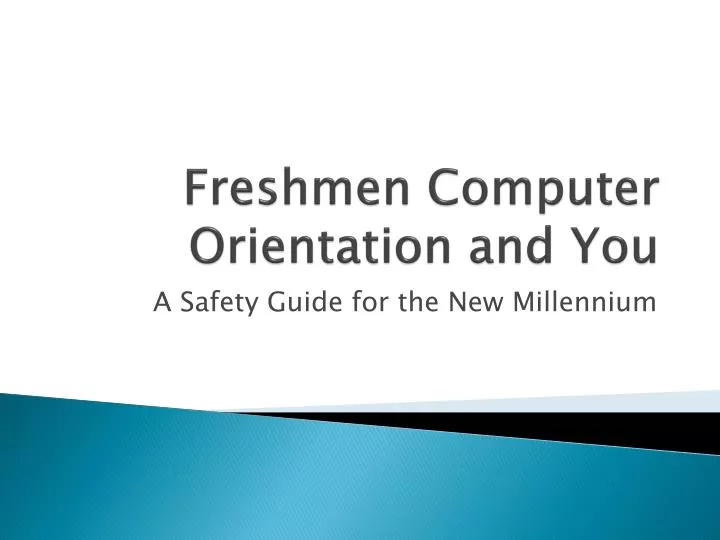 PPT - Freshmen Computer Orientation and You PowerPoint Presentation ...