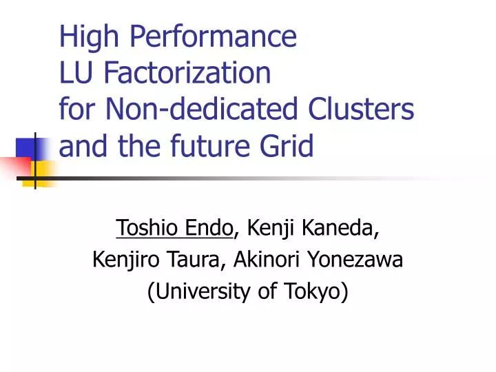 Ppt High Performance Lu Factorization For Non Dedicated Clusters Powerpoint Presentation Id