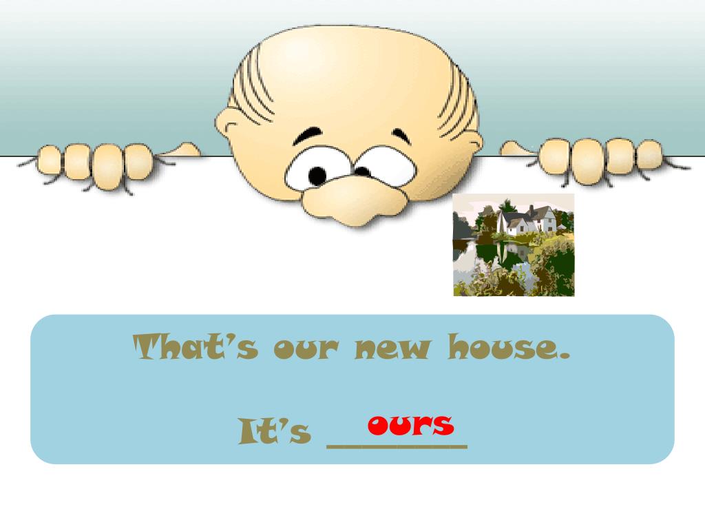 PPT - POSSESSIVE PRONOUNS mine; his ; hers ; its ; yours ; ours; theirs ...