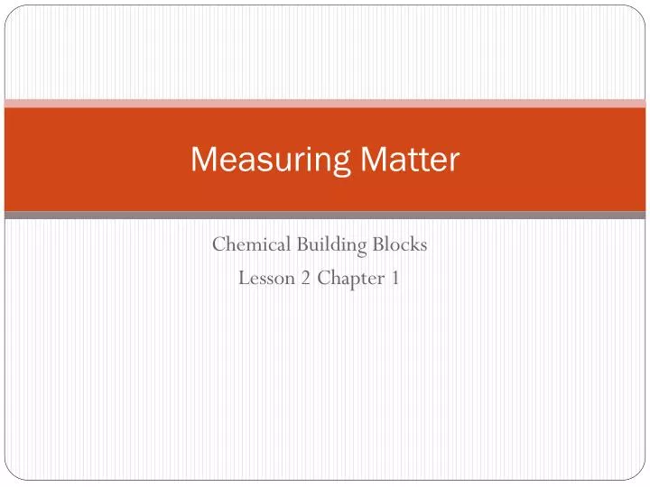 PPT - Measuring Matter PowerPoint Presentation, free download - ID:3004194