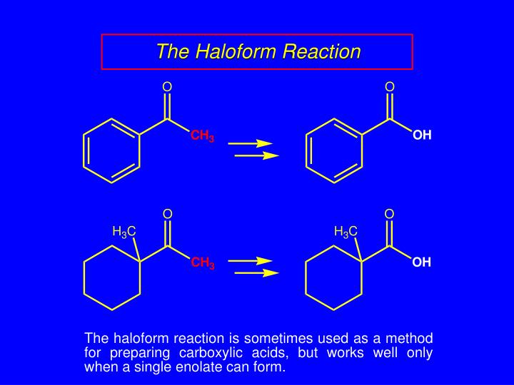 PPT - The Haloform Reaction PowerPoint Presentation - ID:3004467