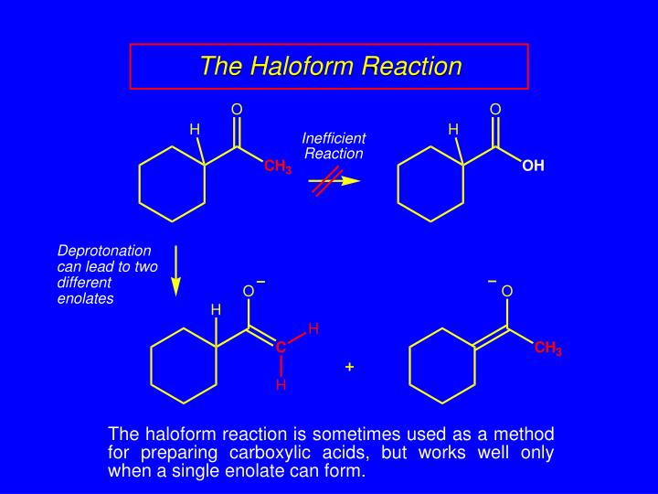 PPT - The Haloform Reaction PowerPoint Presentation - ID:3004467