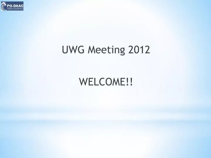 PPT - UWG Meeting 2012 WELCOME!! PowerPoint Presentation, free download ...