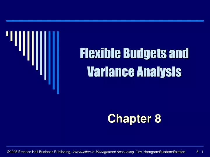 PPT - Flexible Budgets and Variance Analysis PowerPoint Presentation ... PPT - Flexible Budgets and Variance Analysis PowerPoint Presentation ...