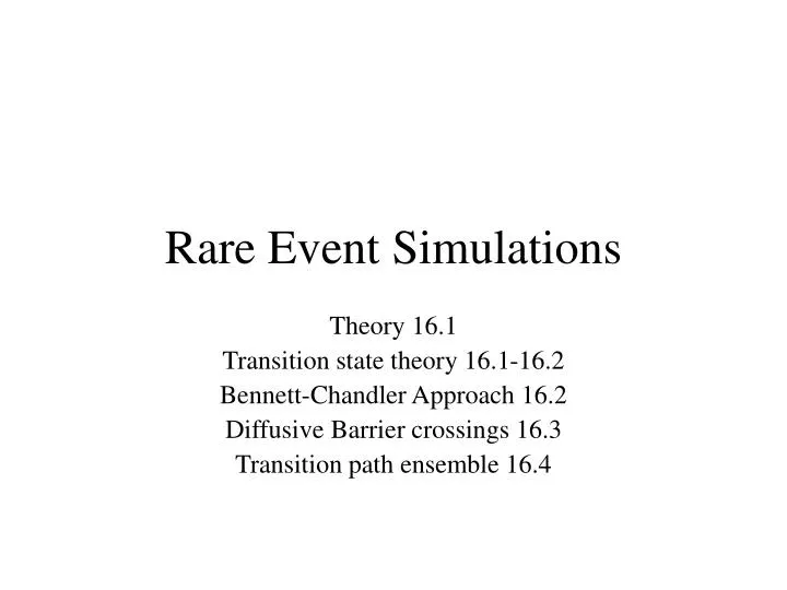 PPT - Rare Event Simulations PowerPoint Presentation, free download ...
