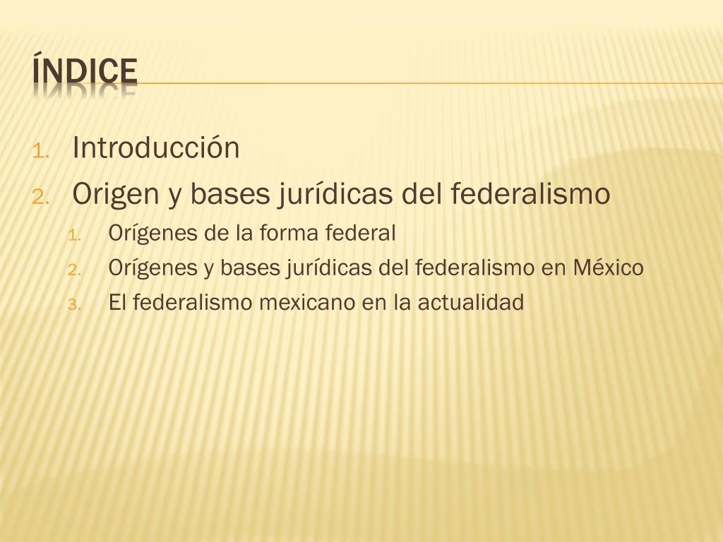 PPT - EL FEDERALISMO EN LOS ESTADOS UNIDOS MEXICANOS PowerPoint ...