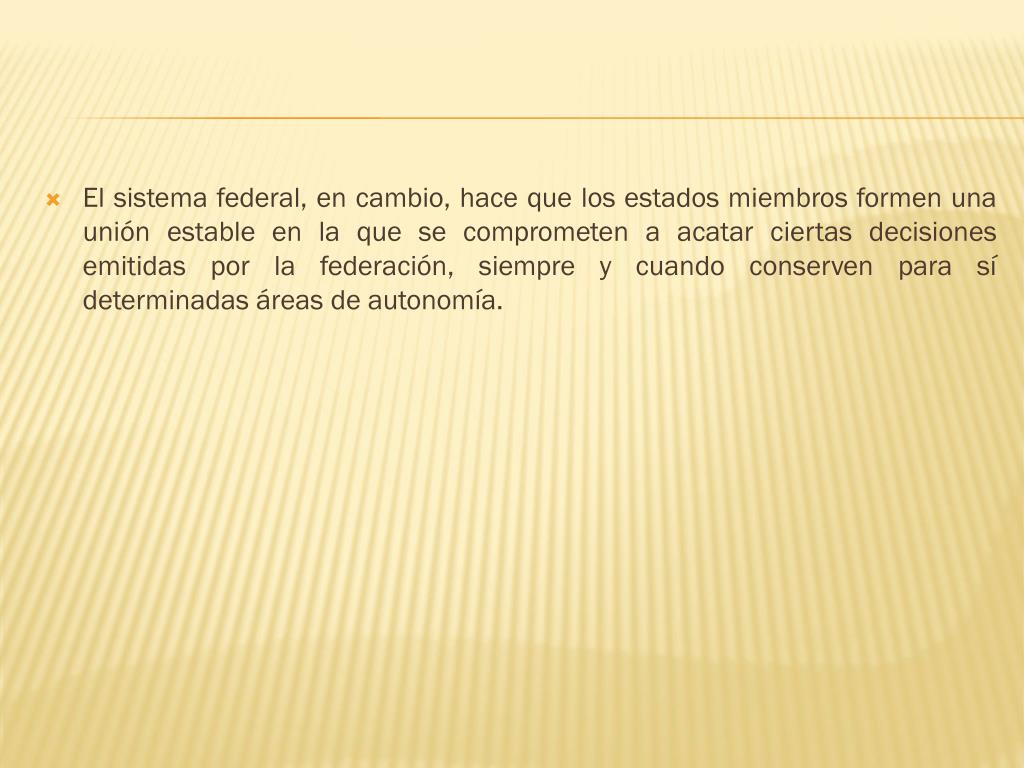 PPT - EL FEDERALISMO EN LOS ESTADOS UNIDOS MEXICANOS PowerPoint ...