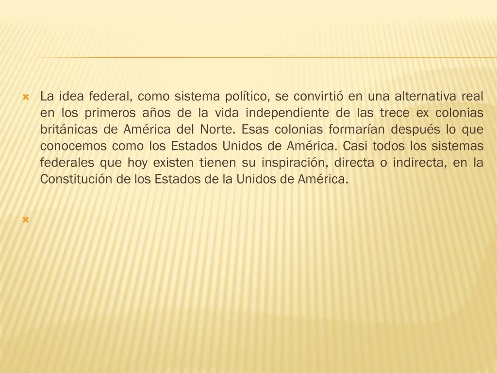 PPT - EL FEDERALISMO EN LOS ESTADOS UNIDOS MEXICANOS PowerPoint ...