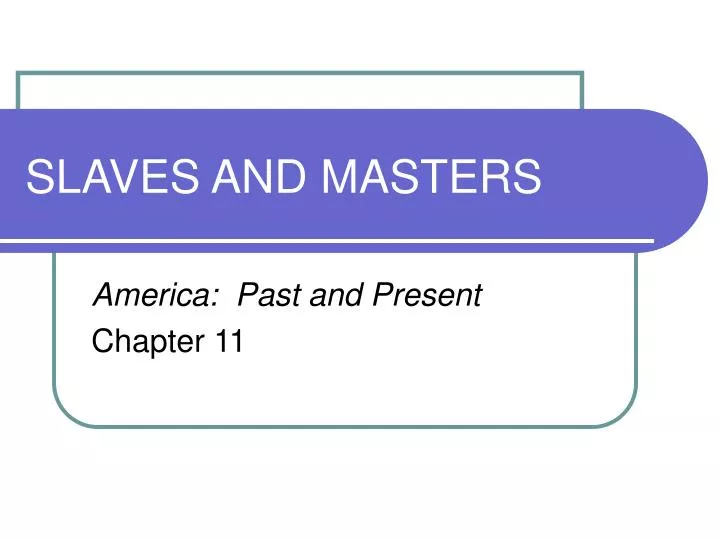 PPT - SLAVES AND MASTERS PowerPoint Presentation, free download - ID ...