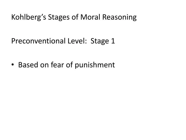PPT - Kohlberg’s Stages of Moral Reasoning Preconventional Level: Stage ...