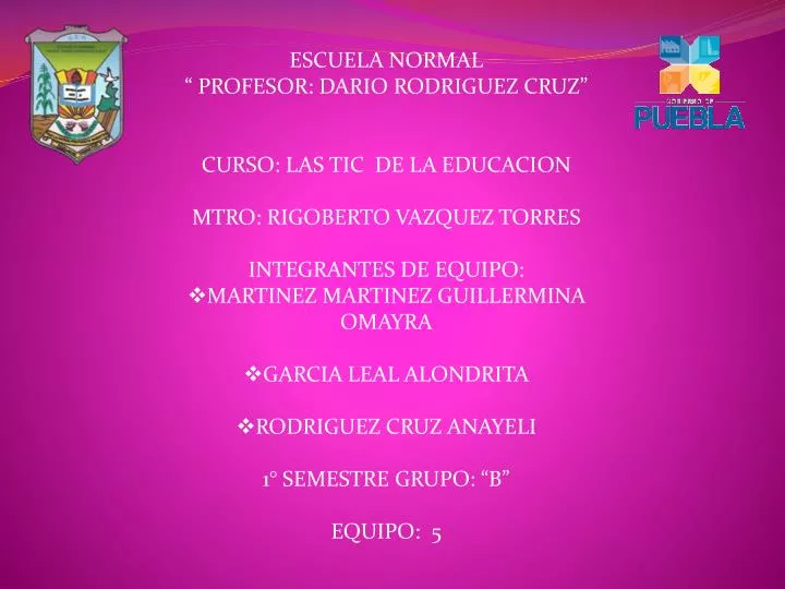 PPT - ESCUELA NORMAL “ PROFESOR: DARIO RODRIGUEZ CRUZ” CURSO: LAS TIC ...