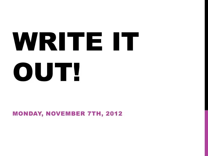 PPT - Write it out! PowerPoint Presentation, free download - ID:3008660