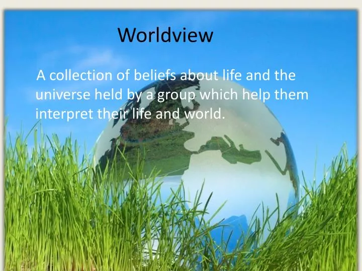 PPT - Worldview PowerPoint Presentation, free download - ID:3009103