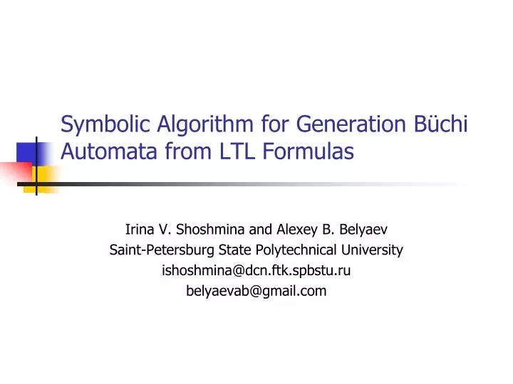 Ppt Symbolic Algorithm For Generation Büchi Automata From Ltl