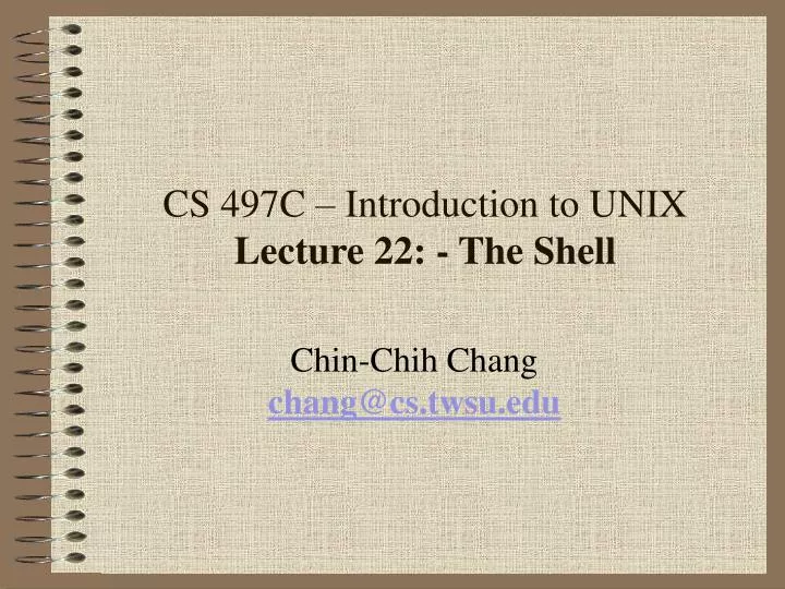 Ppt Cs 497c Introduction To Unix Lecture 22 The Shell Powerpoint