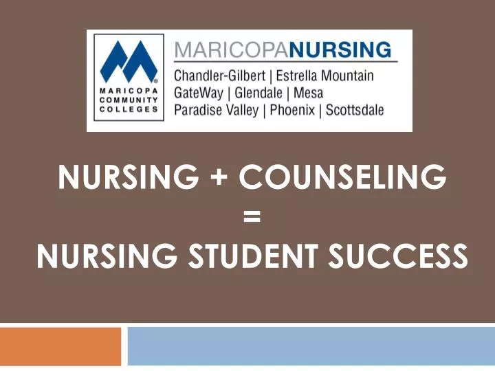PPT - Nursing + Counseling = Nursing Student Success PowerPoint ...