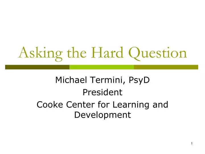 PPT - Asking the Hard Question PowerPoint Presentation, free download ...