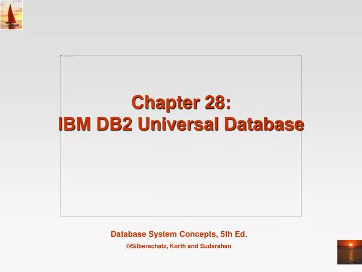 PPT - Chapter 28: IBM DB2 Universal Database PowerPoint Presentation ...