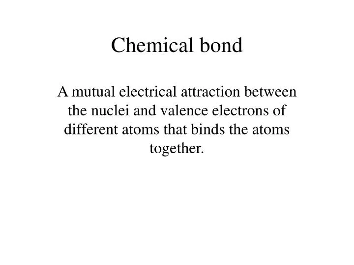 PPT - Chemical bond PowerPoint Presentation, free download - ID:3012496