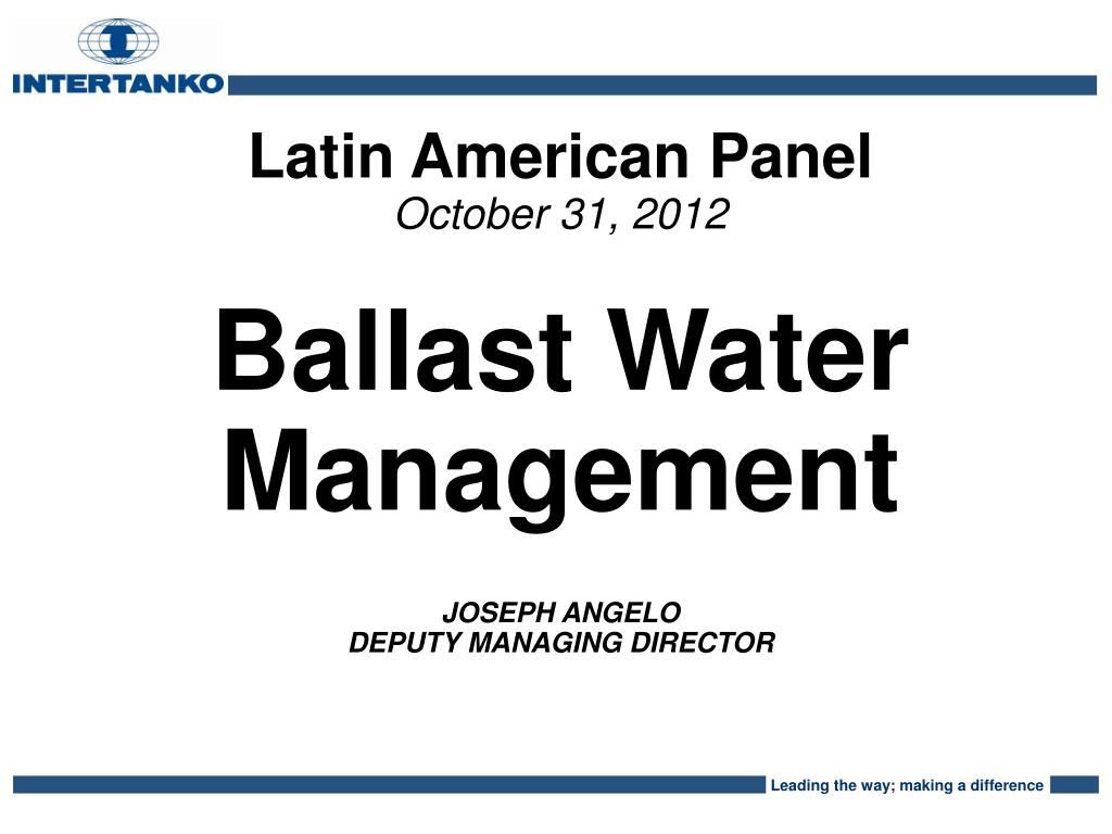 PPT - Latin American Panel October 31, 2012 Ballast Water Management ...