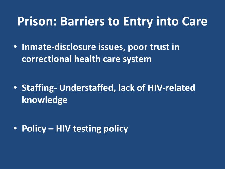 PPT - Barriers to Entry and Continuity of care in Correctional ...