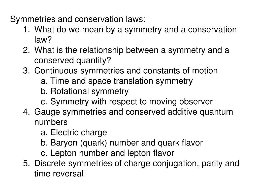 PPT - Symmetries and conservation laws: What do we mean by a symmetry ...