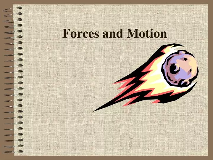 PPT - Forces and Motion PowerPoint Presentation, free download - ID:3014736