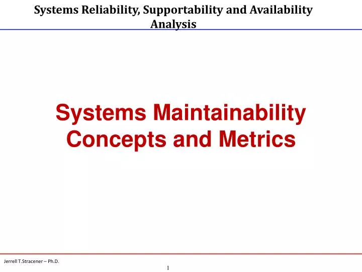 PPT - Systems Maintainability Concepts and Metrics PowerPoint ...