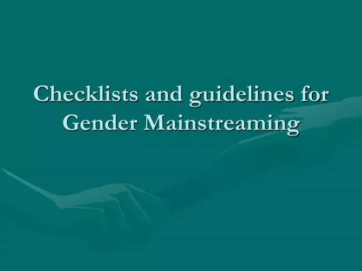 PPT - Checklists and guidelines for Gender Mainstreaming PowerPoint ...