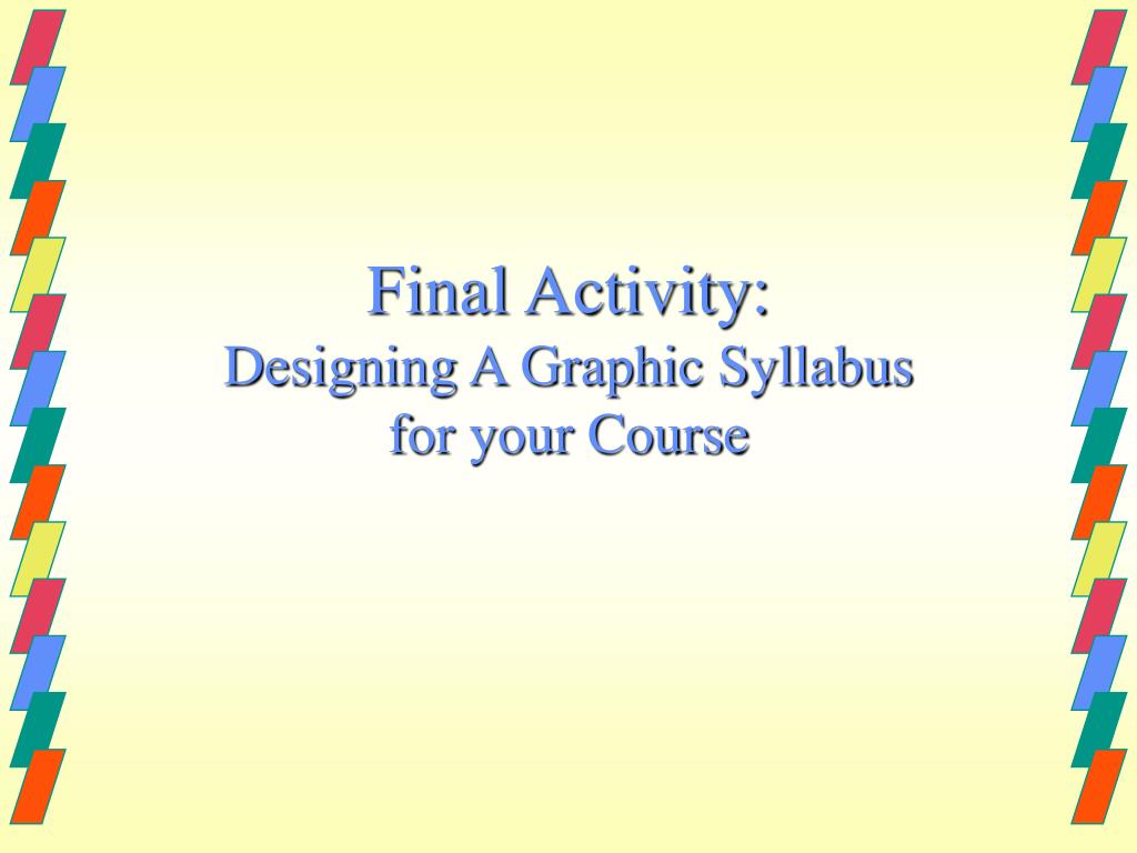 PPT - Visually Mapping Course Design for Students: The Graphic Syllabus ...