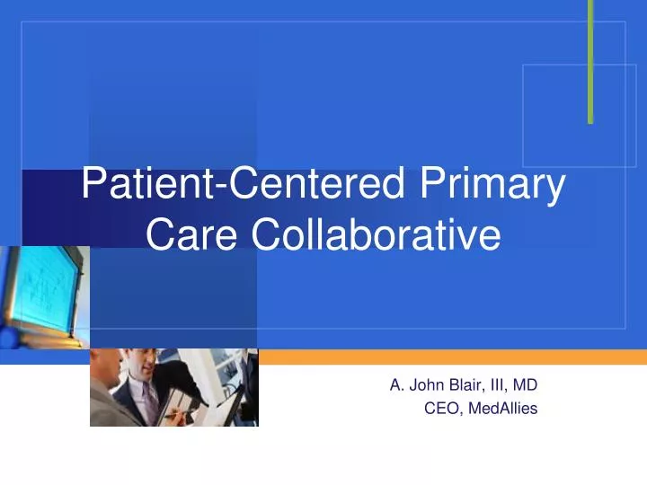 PPT - Patient-Centered Primary Care Collaborative PowerPoint Presentation - ID:3016440
